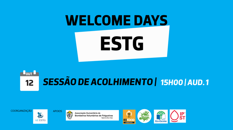 ESTG Welcome Days - Sessão de Acolhimento — ESTG - Escola Superior de ...