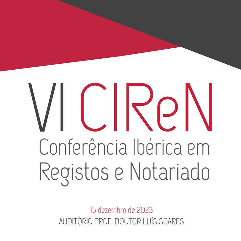 VI Conferência Ibérica em Registos e Notariado (CIReN) — ESTG - Escola ...